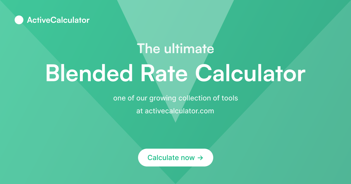 Blended Rate Calculator – Weighted Average Interest Rate