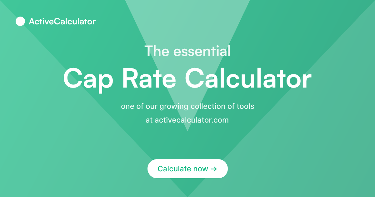 Cap Rate Calculator - Free Real Estate Investment Tool