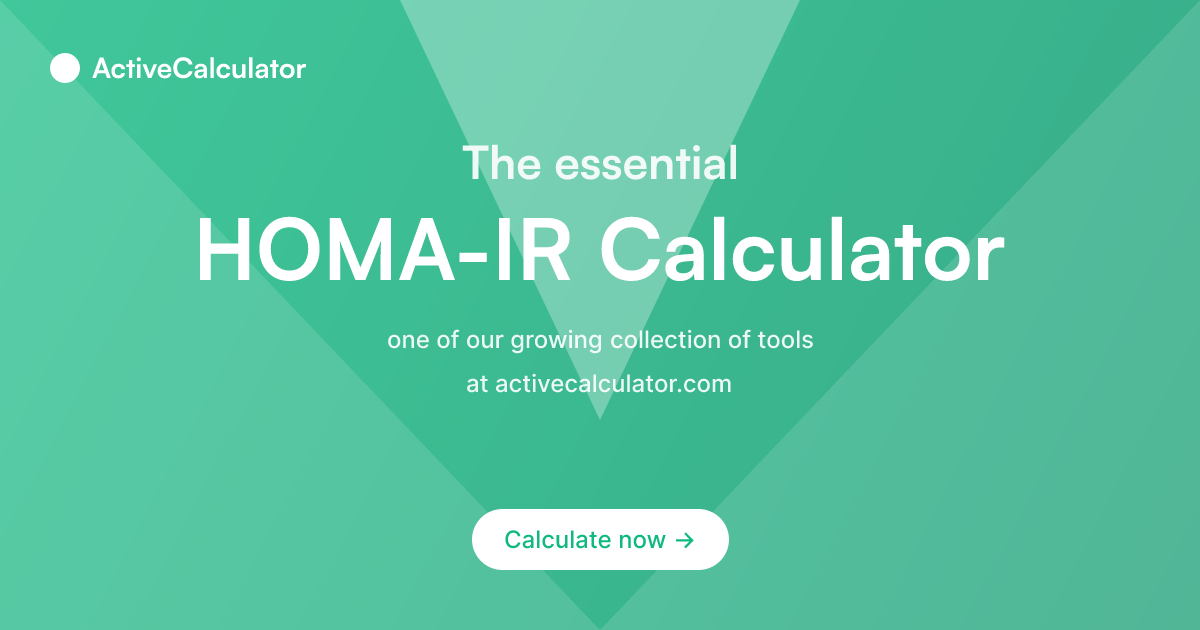 HOMA-IR Calculator: Check Your Insulin Resistance Score