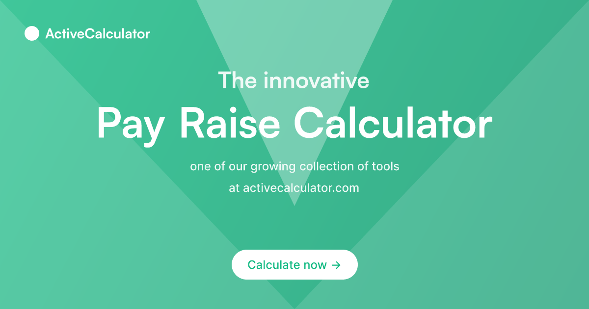 Pay Raise Calculator - Calculate Your Salary Increase Impact