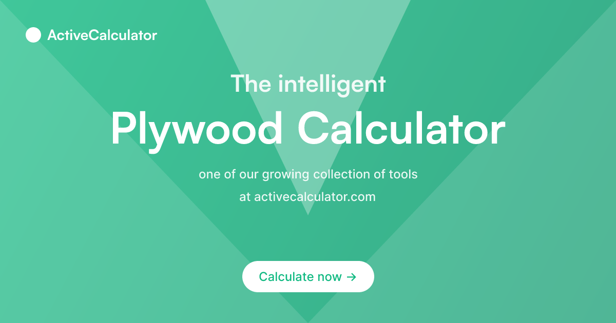 Plywood Calculator - How Many Sheets Do You Need?