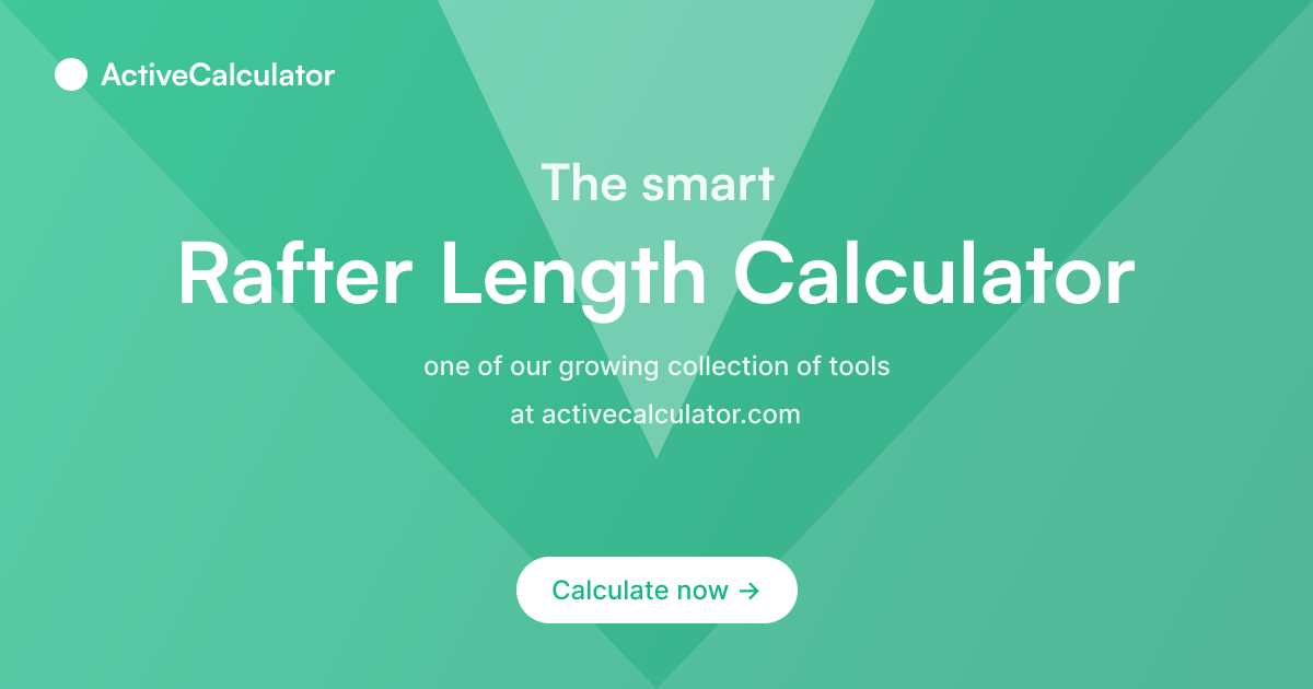 Rafter Length Calculator | Roof Pitch & Overhang
