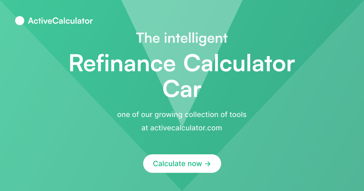Refinance Calculator Car | Compare & Save