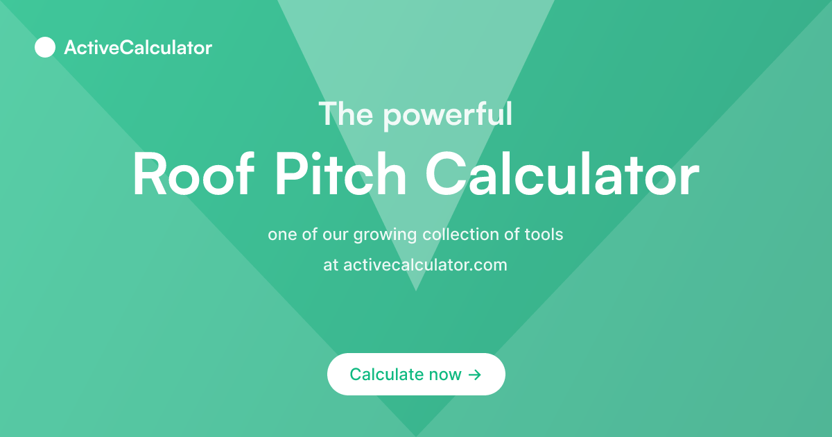 Roof Pitch Calculator: Find Slope, Angle & Rafter Length