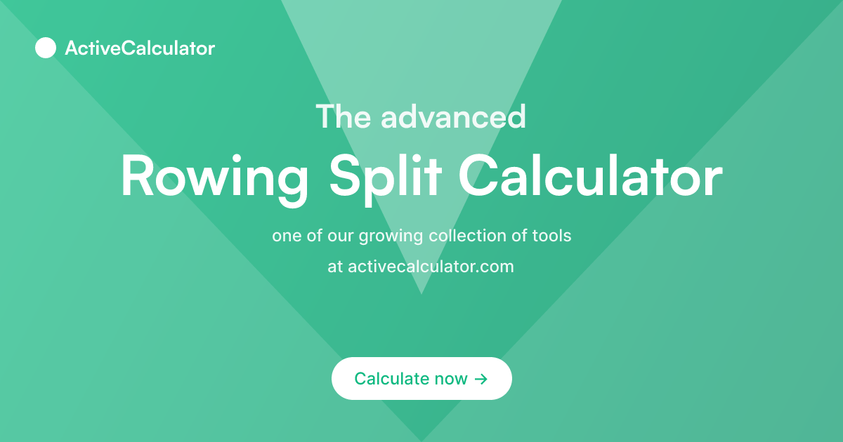 Rowing Split Calculator: Pace, Watts & Time