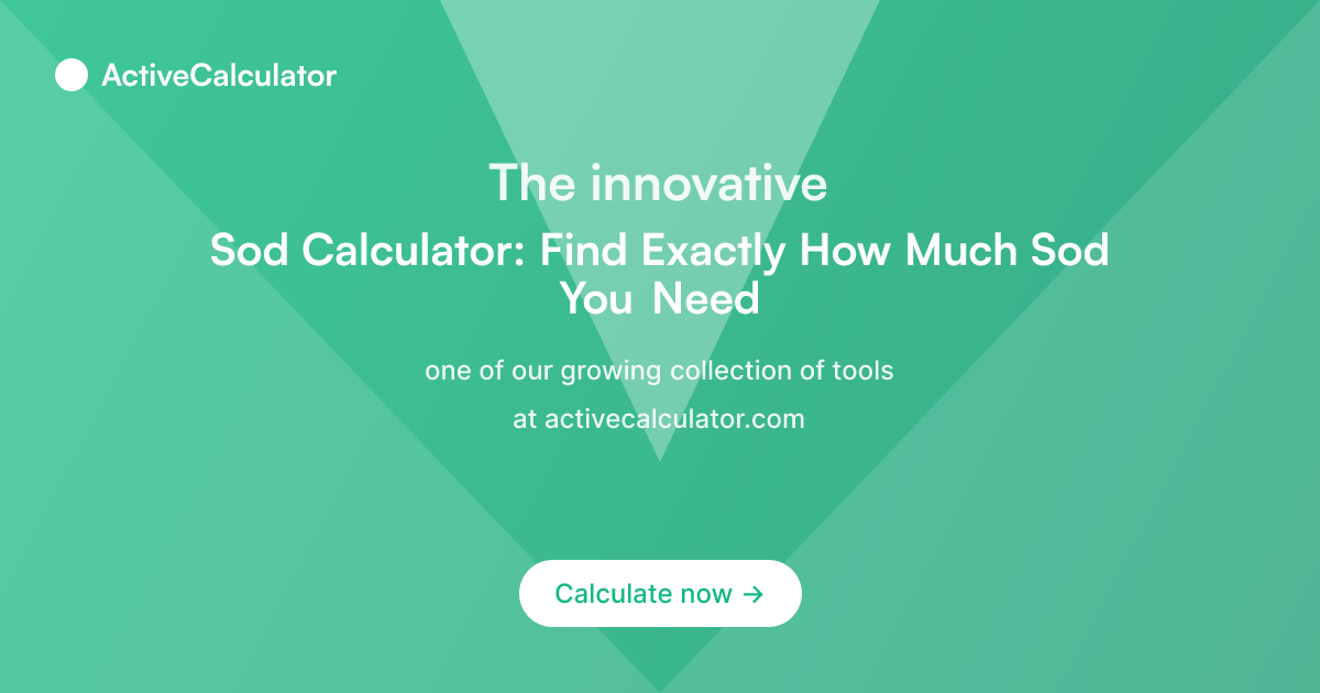 Sod Calculator: Find How Much Sod You Need for Your Lawn