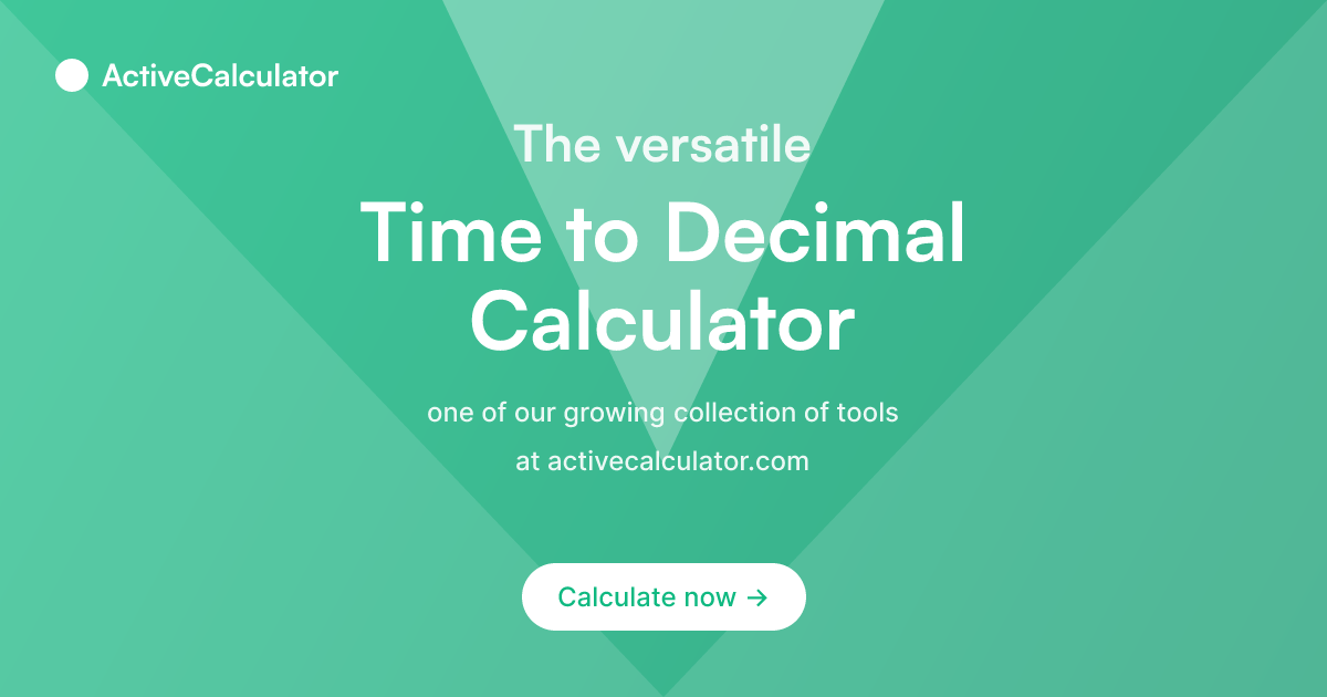 Time to Decimal Calculator | Convert Hours to Decimal