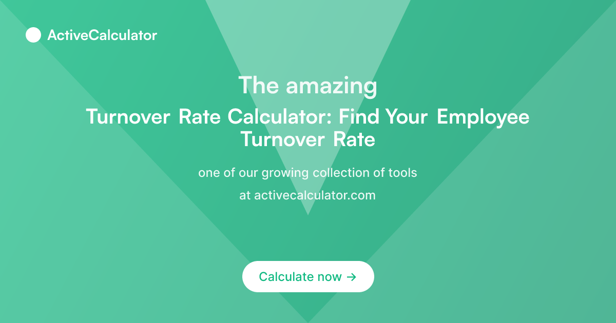 Turnover Rate Calculator: Find Your Employee Turnover Rate