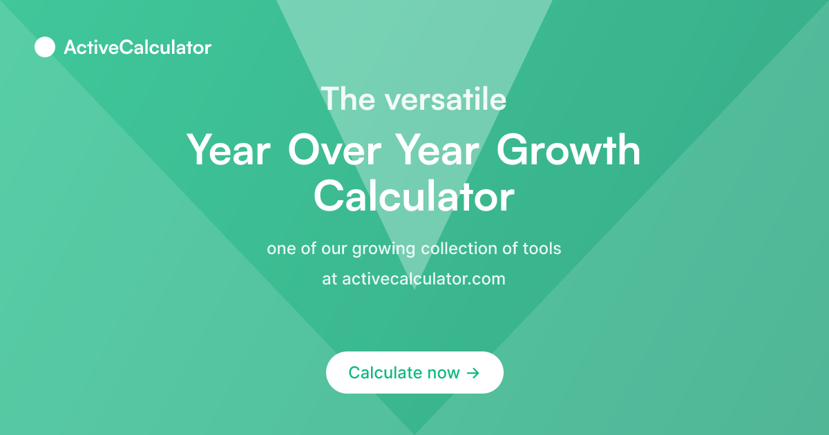 Year Over Year Growth Calculator