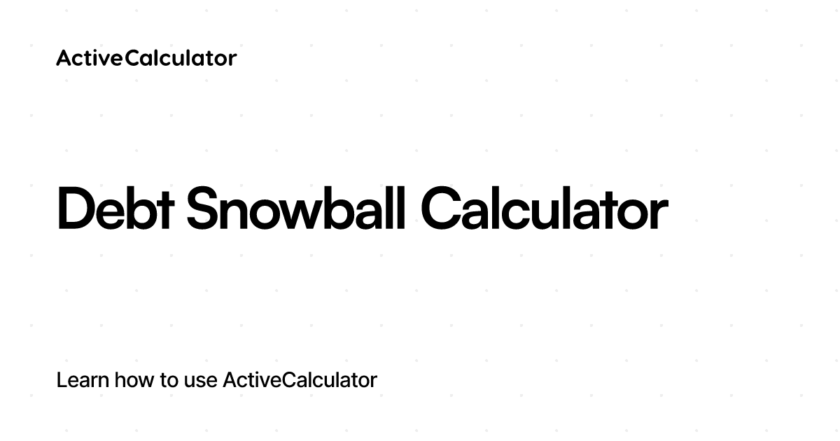 Debt Snowball Calculator | Free Debt Payoff Planner [2025 ...
