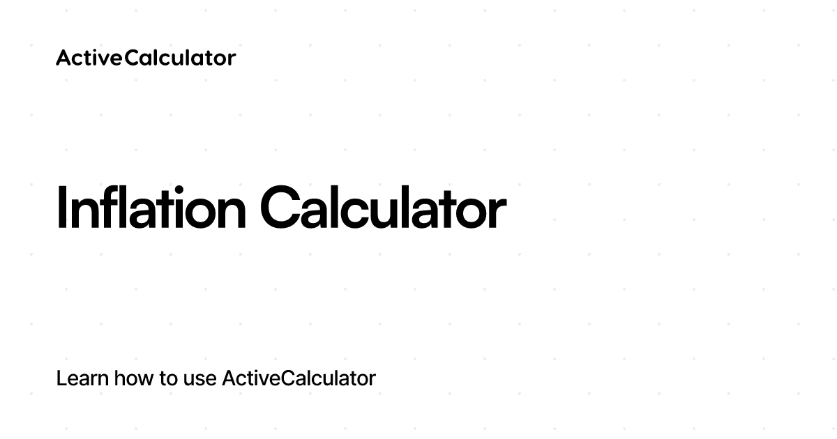 Inflation Calculator – ActiveCalculator Templates